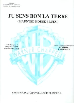 Partition Hugues AUFRAY Tu sens bon la terre (Haunted House Blues)